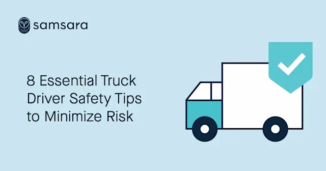 8 Essential Truck Driver Safety Tips to Minimize Risk