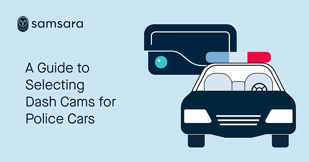Dash Cams for Police Cars | In-Depth Guide | Samsara