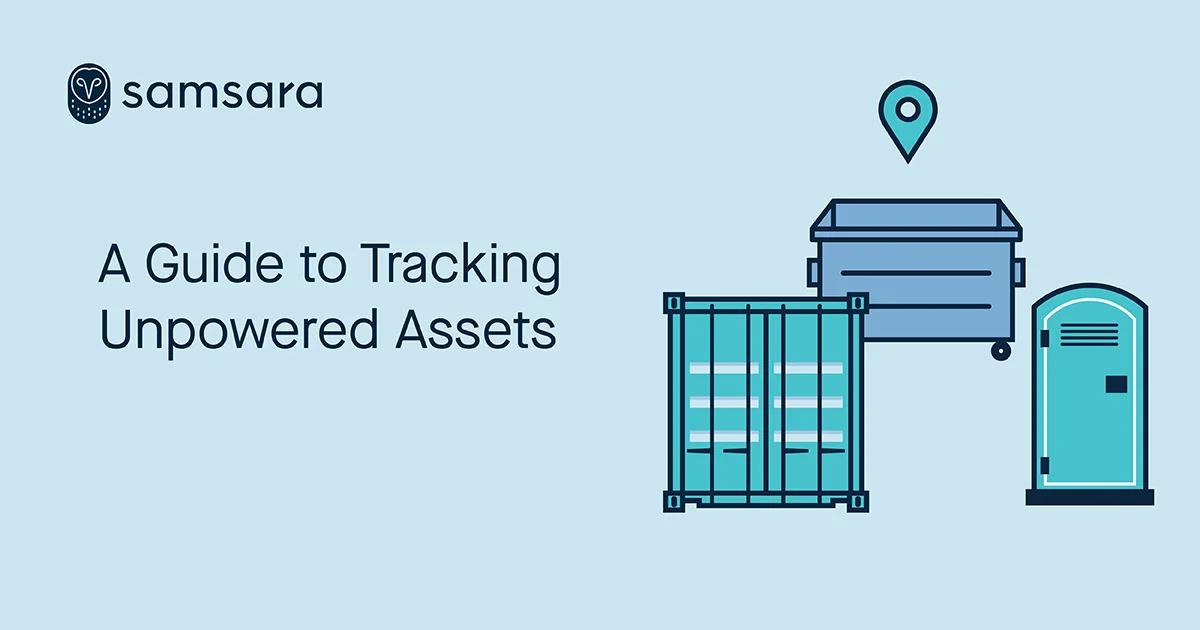 Unpowered Asset Tracking | Read our In-Depth Guide | Samsara