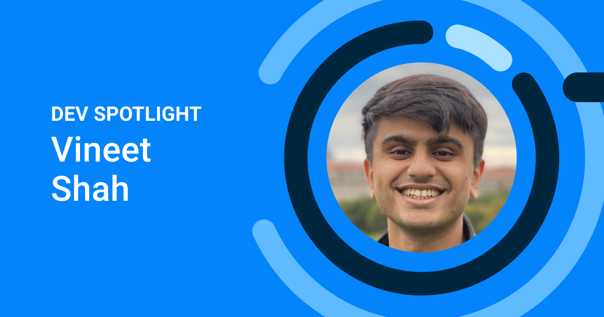 Samsara Dev Spotlight: Vineet Shah