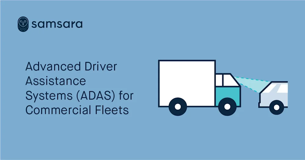 Advanced Driver Assistance Systems (ADAS) for Fleets