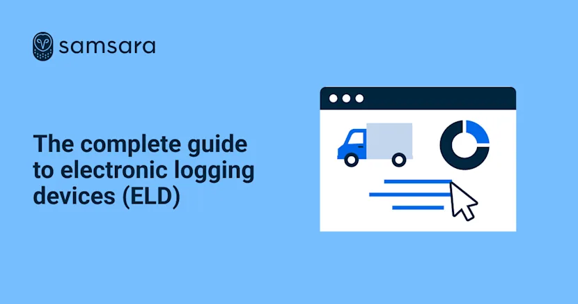 The complete guide to electronic logging devices l Samsara