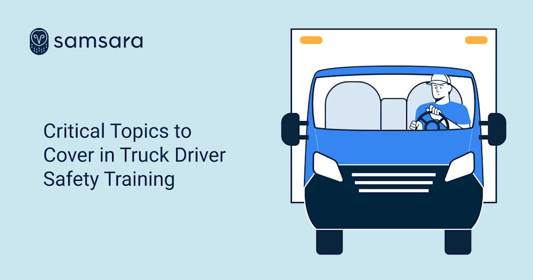 Critical Topics to Cover in Truck Driver Safety Training
