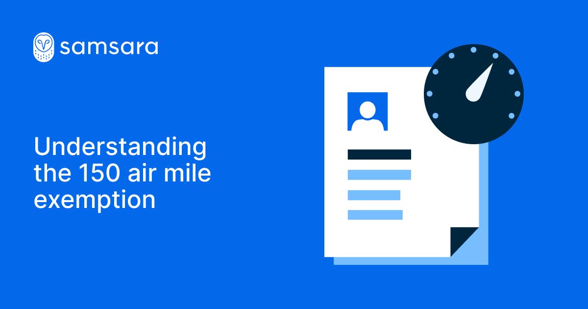 Understanding the 150 air mile exemption: A fleet manager’s ...