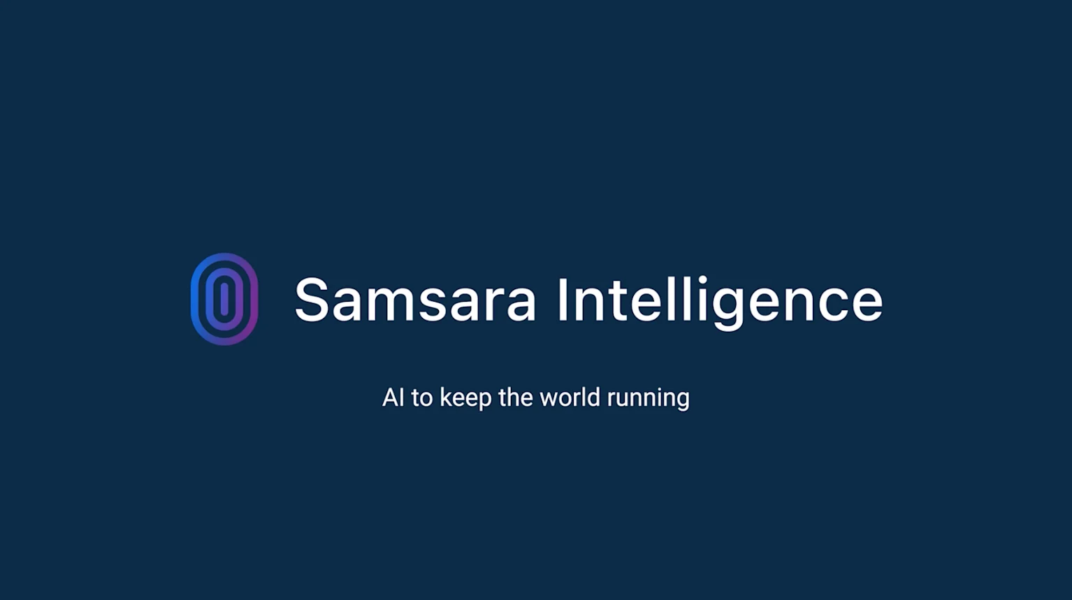 Samsara Intelligence: AI to keep the world running