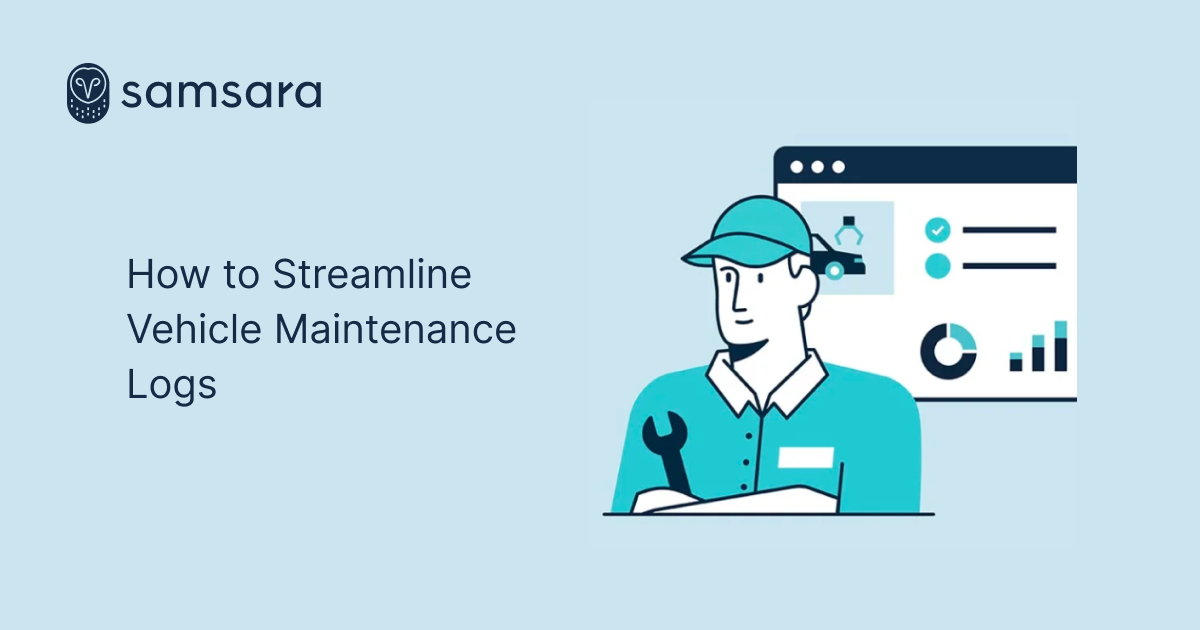 Guide to Vehicle Maintenance Logs l Samsara