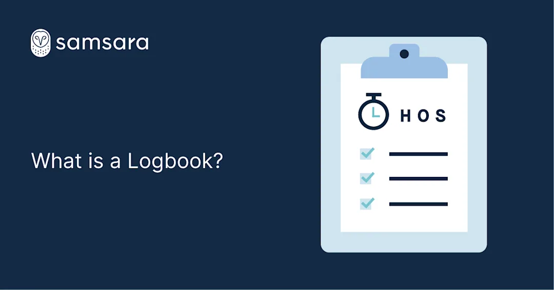 What is a logbook? | Keep your fleet compliant | Samsara
