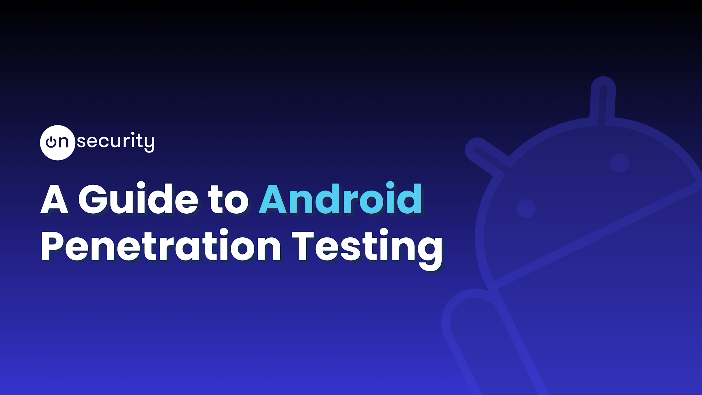 What Is Android Penetration Testing Onsecurity