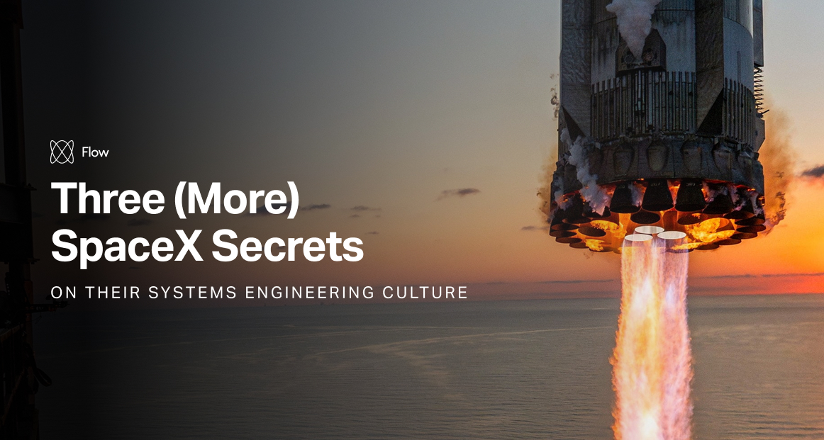 Three (More) SpaceX Secrets on Systems Engineering Culture