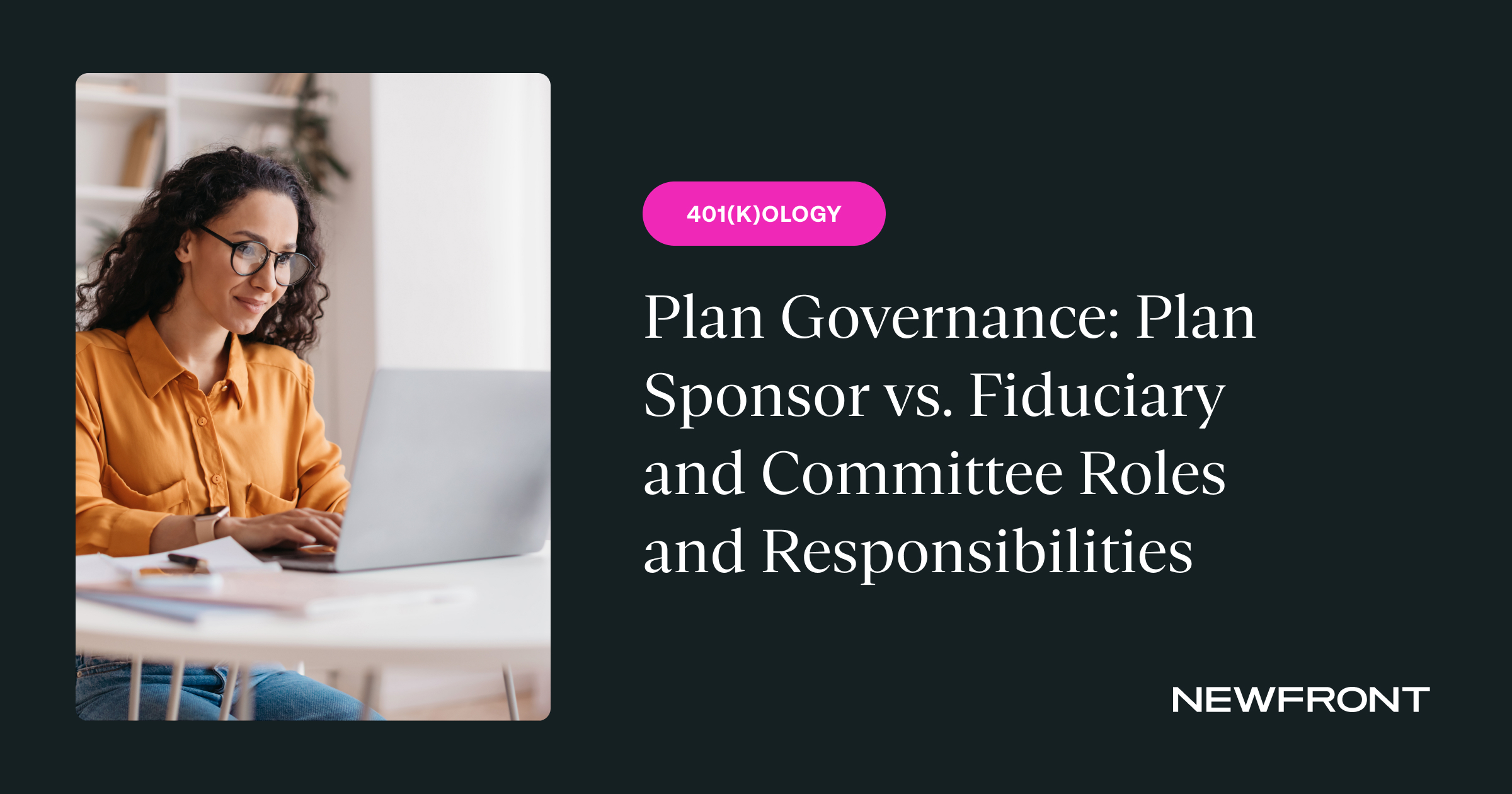 401(k)ology – Plan Governance: Plan Sponsor vs. Fiduciary and Committee ...