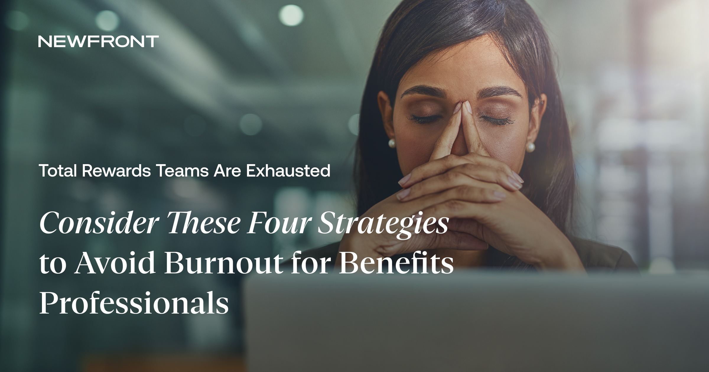 Total Rewards Teams Are Exhausted - Consider These Four Strategies to ...