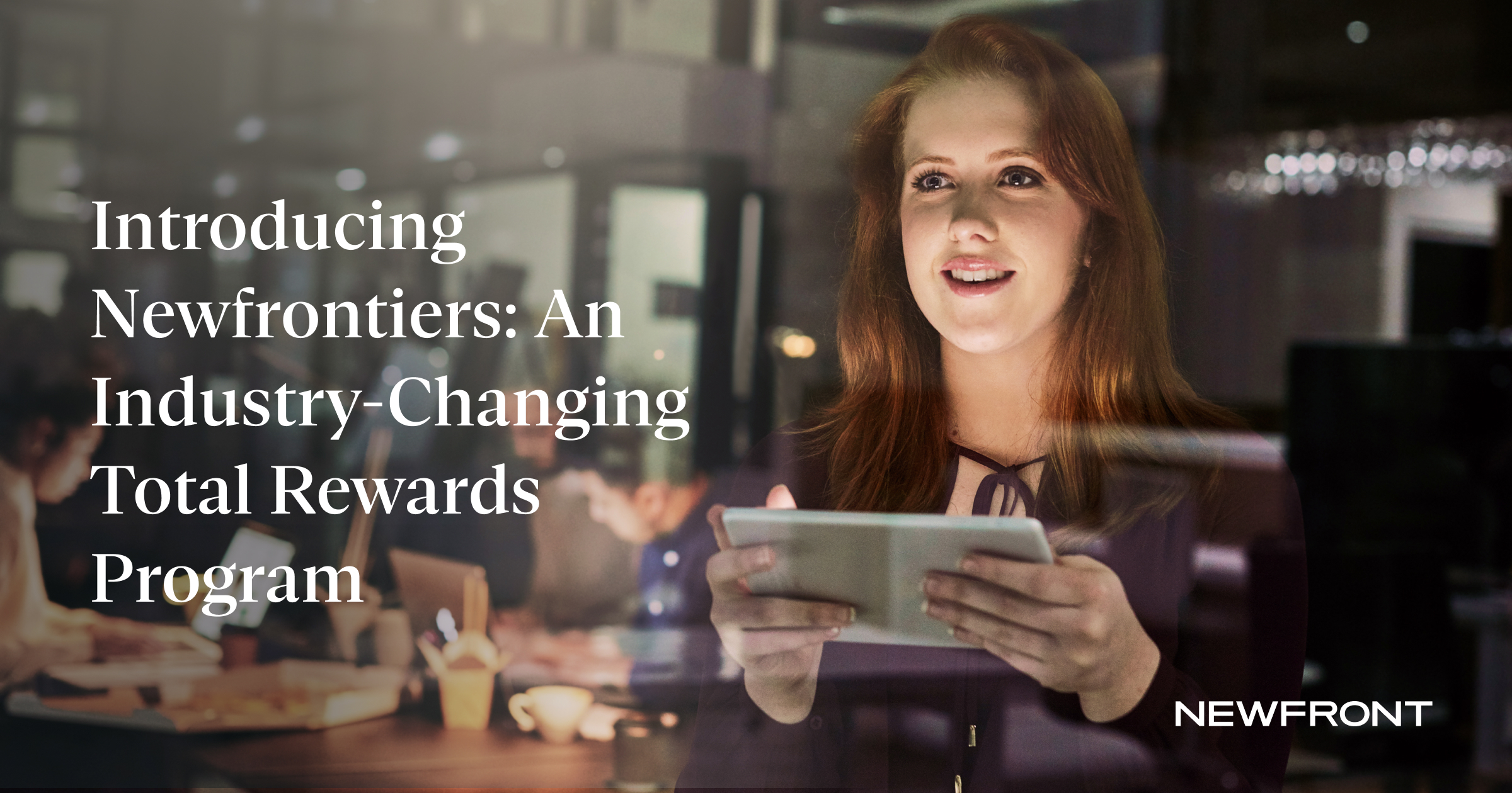 Introducing Newfrontiers: An Industry-Changing Total Rewards Program