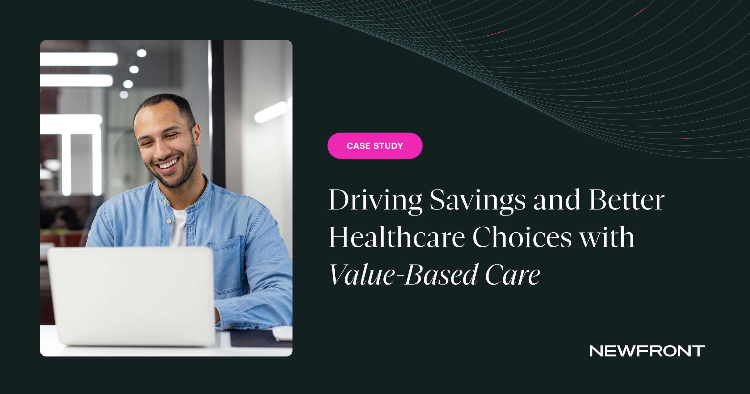 Case Study: Driving Savings and Better Healthcare Choices with Value ...