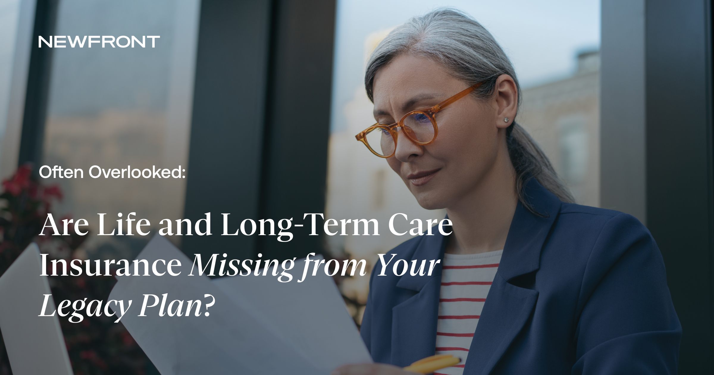 Often Overlooked: Are Life and Long-Term Care Insurance Missing from ...