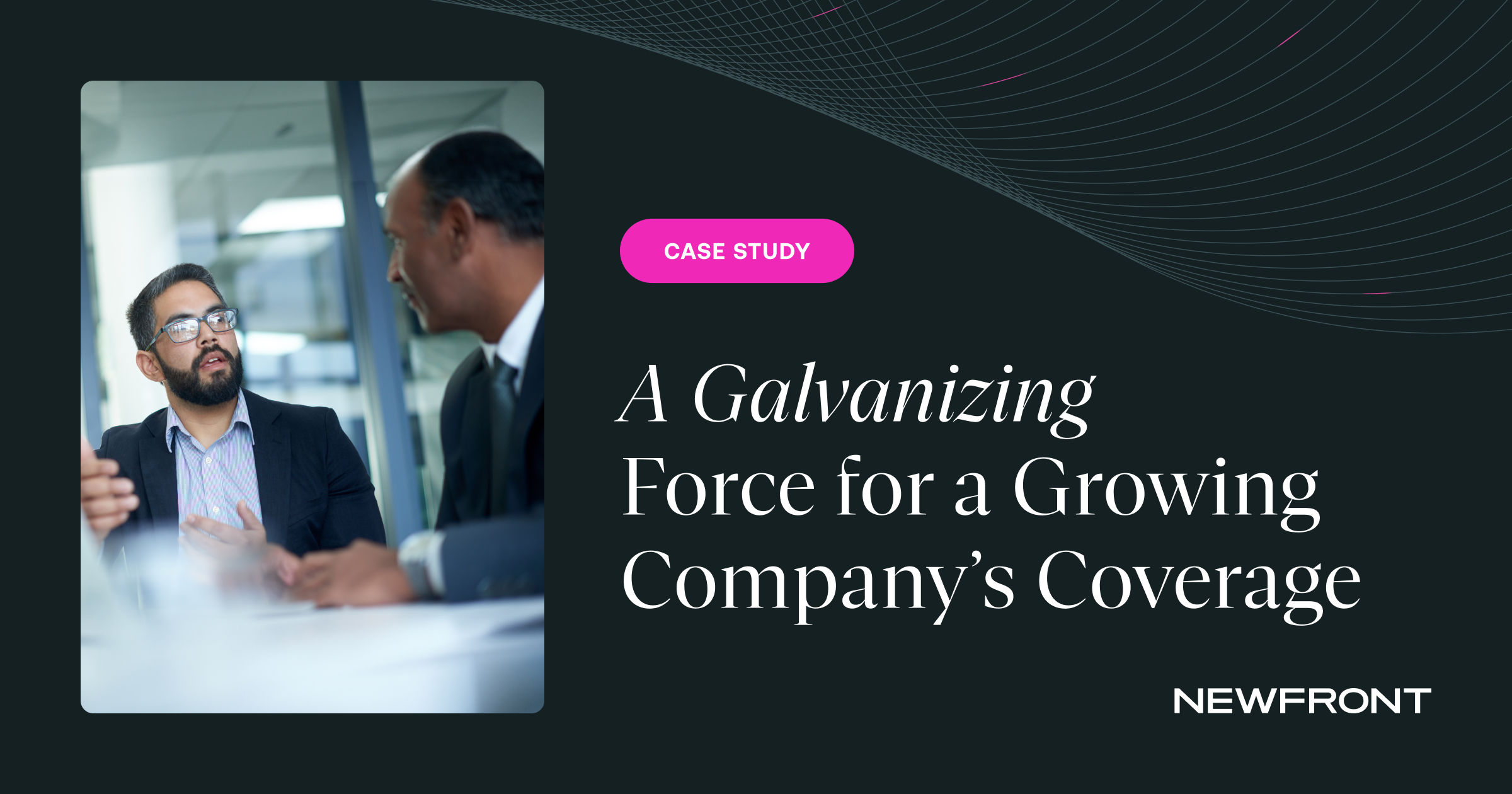 A Galvanizing Force for a Growing Company's Coverage