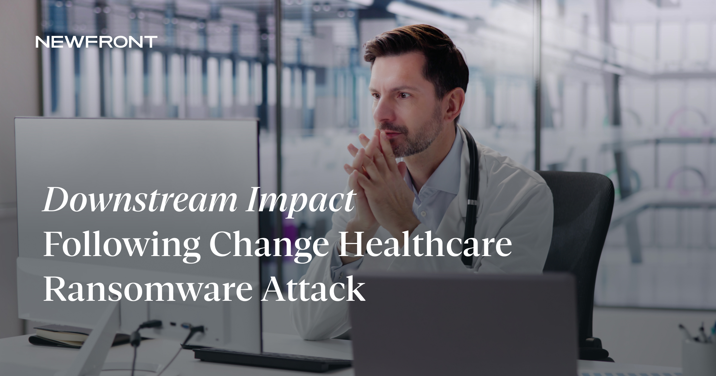 Downstream Impact Following Change Healthcare Ransomware Attack