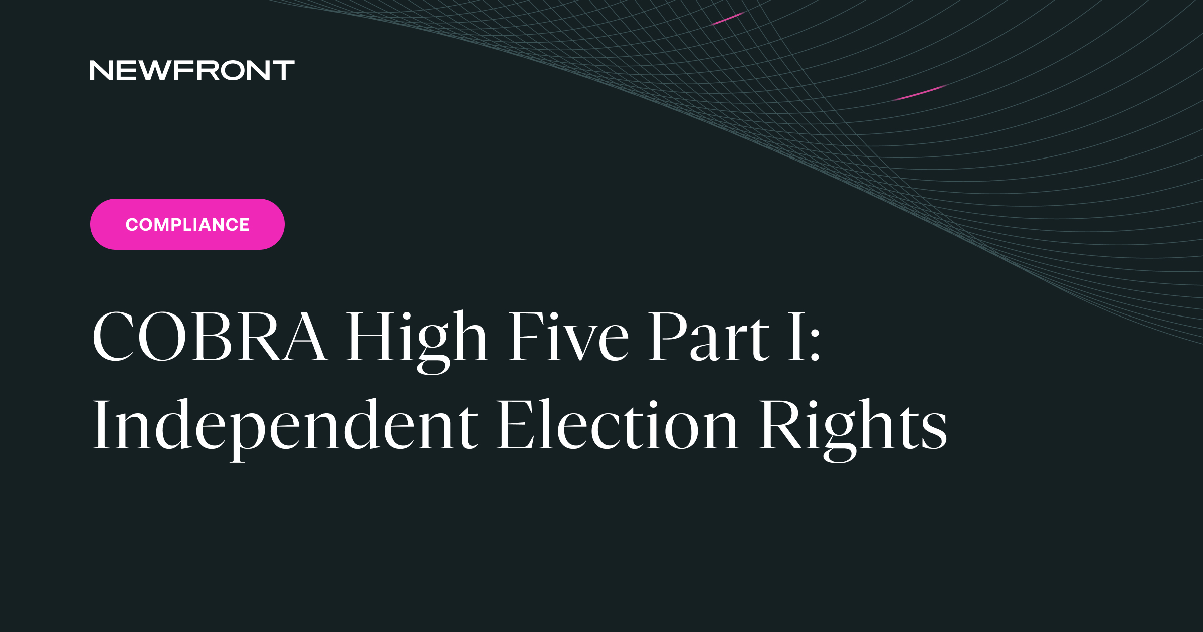 COBRA High Five Part I: Independent Election Rights