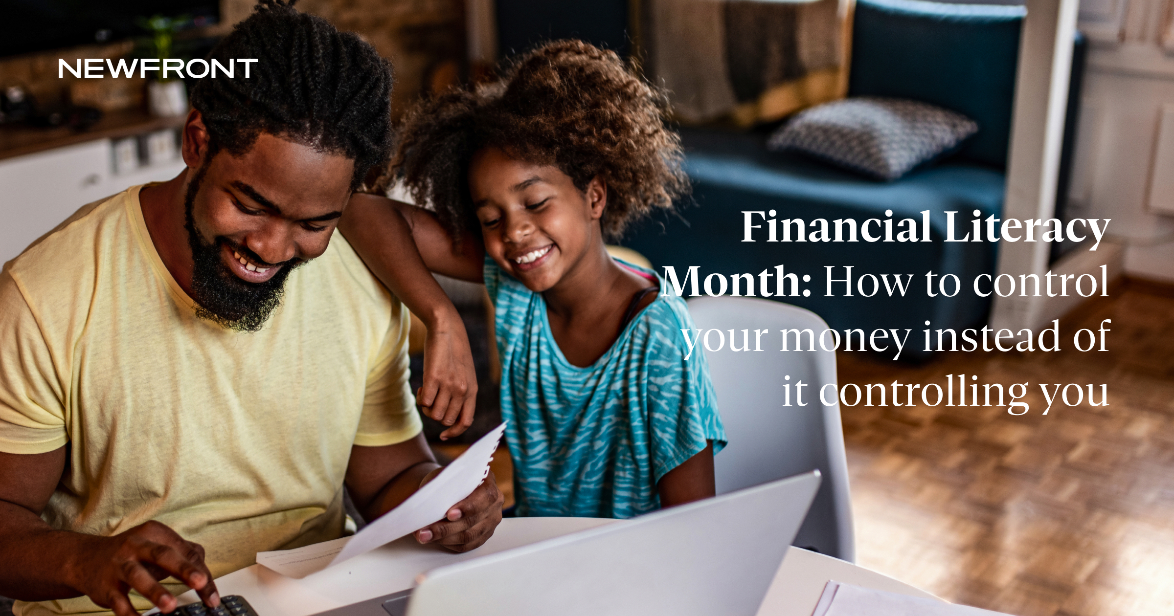 Financial Literacy Month: How to control your money instead of it ...