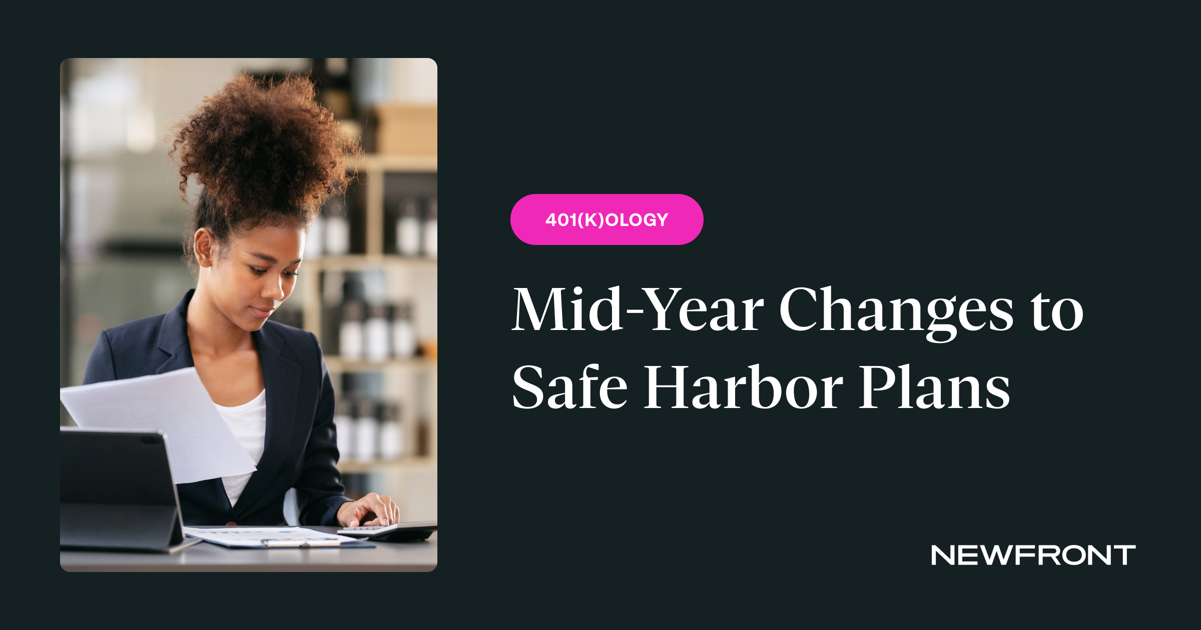 401(k)ology – Mid-Year Changes to Safe Harbor Plans