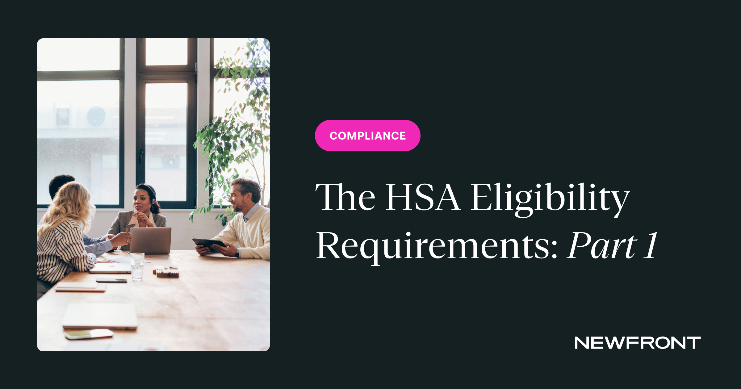 The HSA Eligibility Requirements: Part I