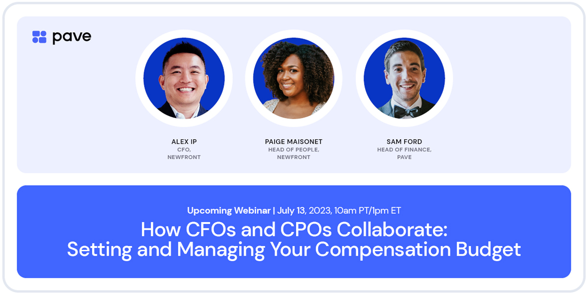 How CFOs and CPOs Collaborate: Setting and Managing Your Compensation Budget