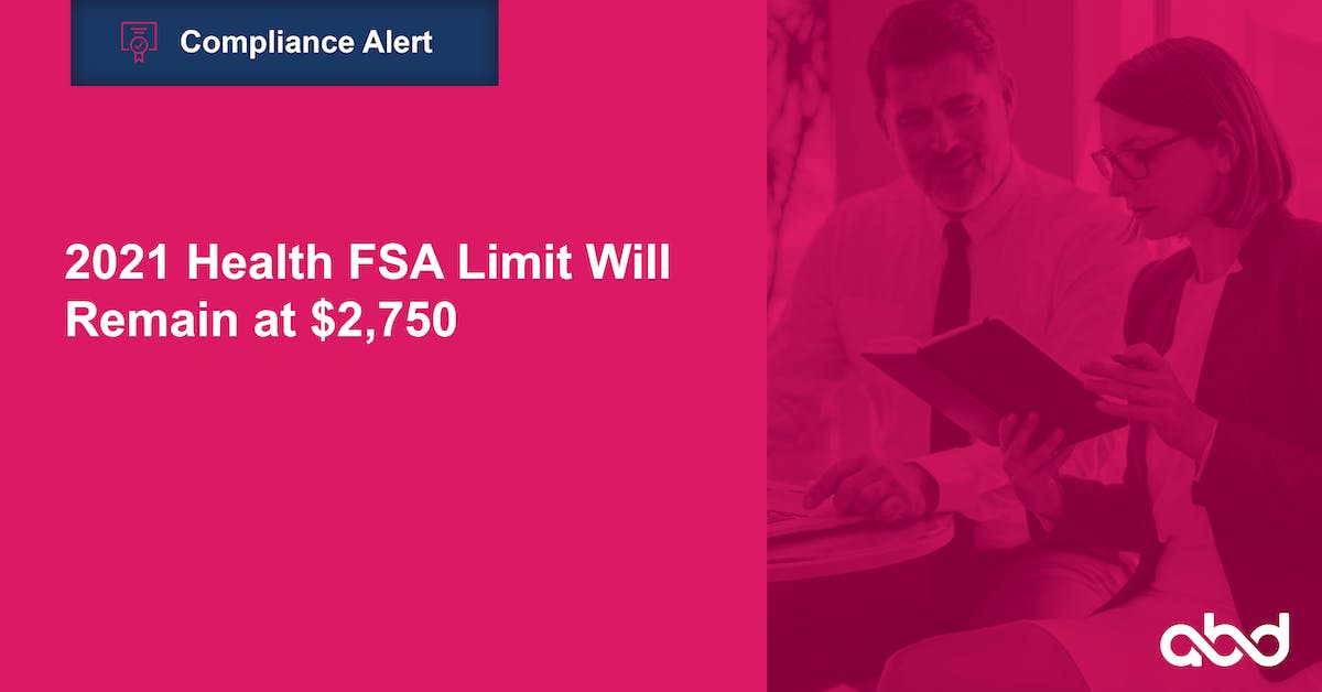 2021 Health FSA Limit Will Remain at $2,750