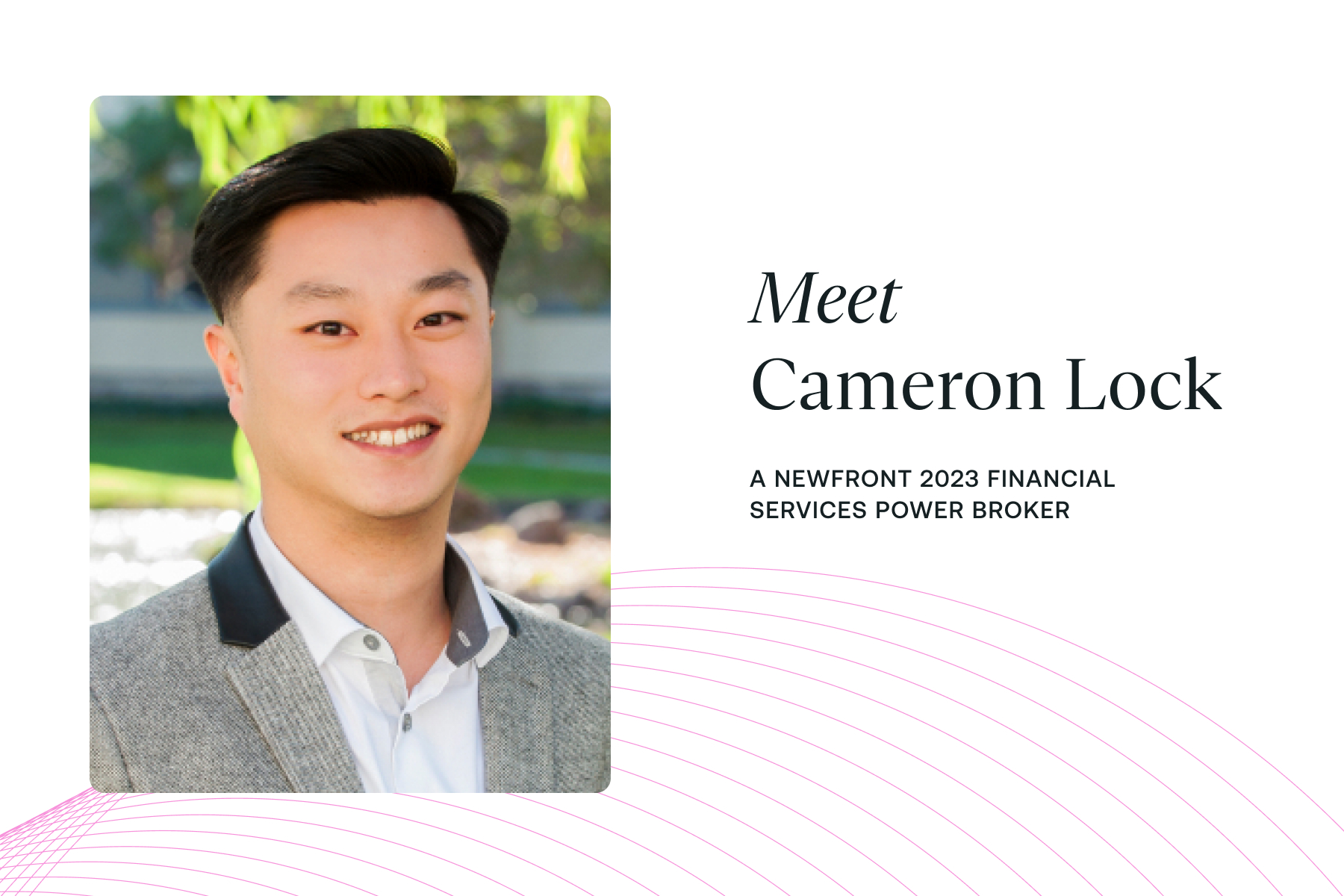 Meet Cameron Lock, a Newfront 2023 Financial Services Power Broker