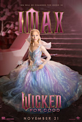 Wicked: For Good (2025) Movie Tickets & Showtimes Near You | IMAX