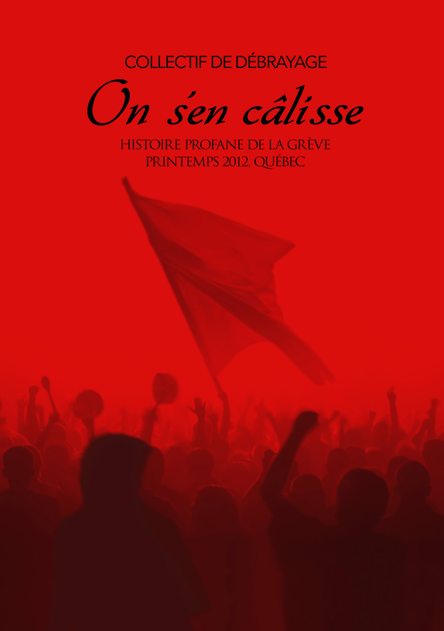 On s'en câlisse | Les éditions de la rue Dorion