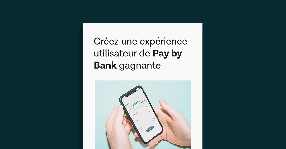 Le guide UX ultime de Pay by Bank | Tink blog