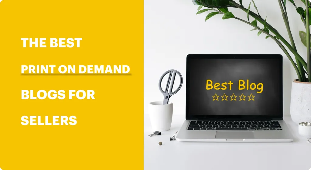 The Best Print on Demand Blogs for Sellers | NovaTomato