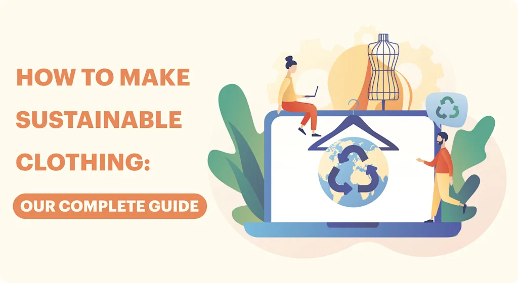 How To Make Sustainable Clothing: Our Complete Guide | NovaTomato