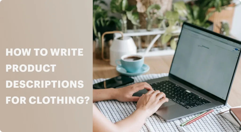 Writing Incredible Product Descriptions for Clothes | NovaTomato