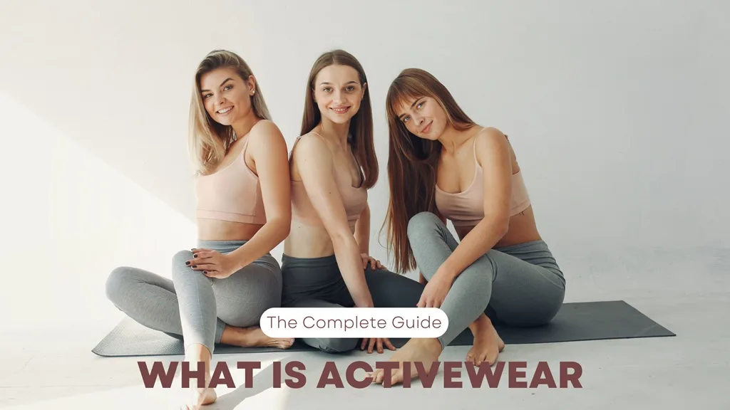 What is Activewear? The Complete Guide | NovaTomato