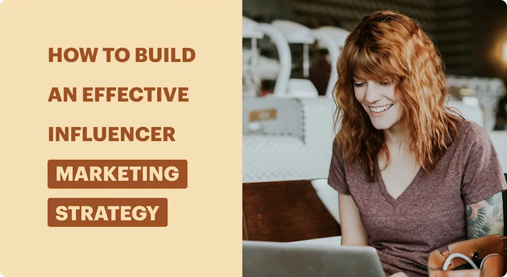 How to Build an Effective Influencer Marketing Strategy | NovaTomato