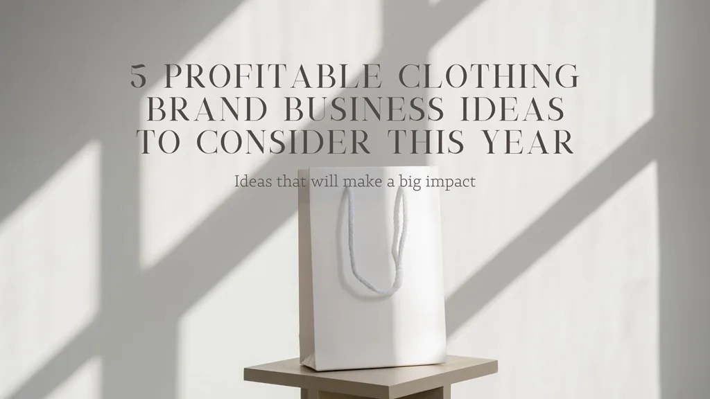 5 Profitable Clothing Brand Business Ideas | NovaTomato