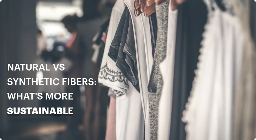 Natural Vs Synthetic Fibers: What's More Sustainable | NovaTomato