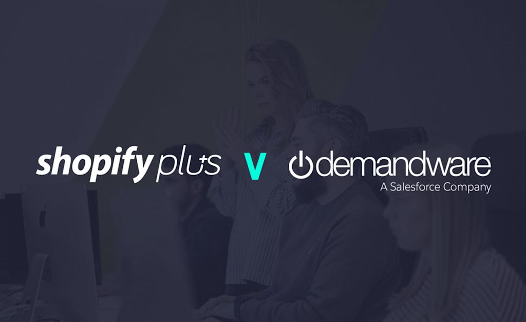 Shopify Plus Vs Demandware