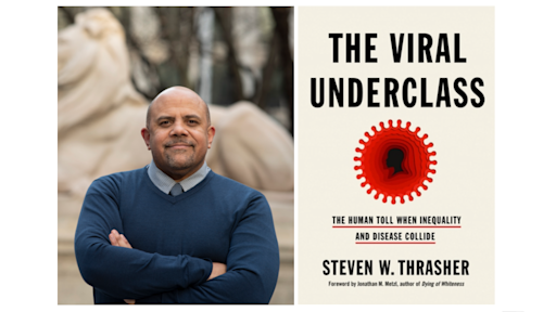 Dr. Steven Thrasher with Piper Kerman - The Viral Underclass | SF/Arts
