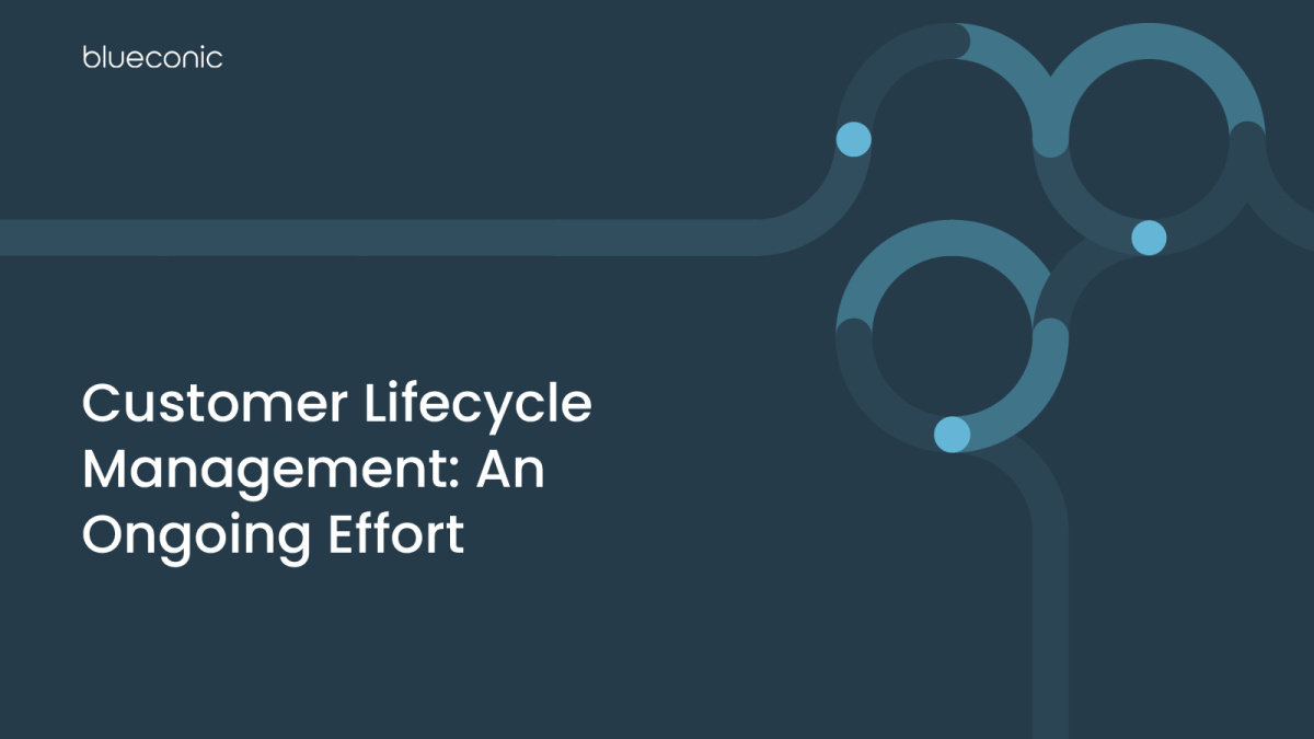 Customer Lifecycle Management: An Ongoing Effort | BlueConic