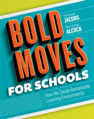 Bold Moves for Schools: How We Create Remarkable Learning Environments