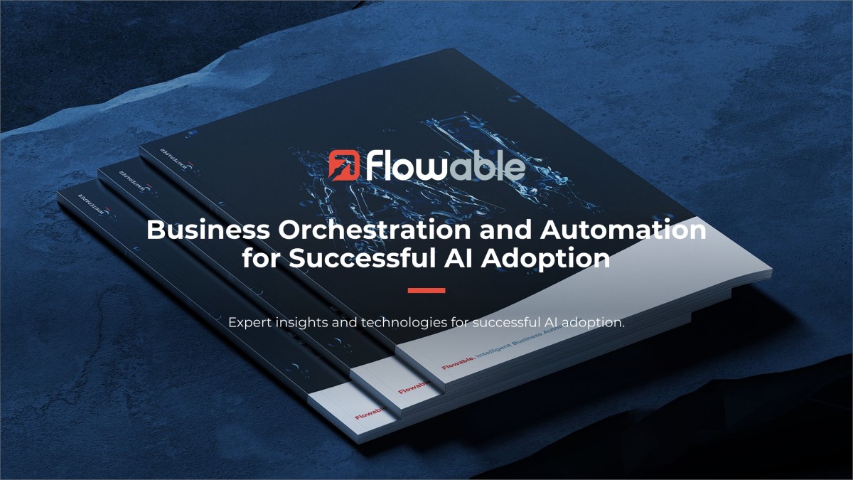 Business Orchestration & Automation for AI Adoption | Whitepaper | Flowable