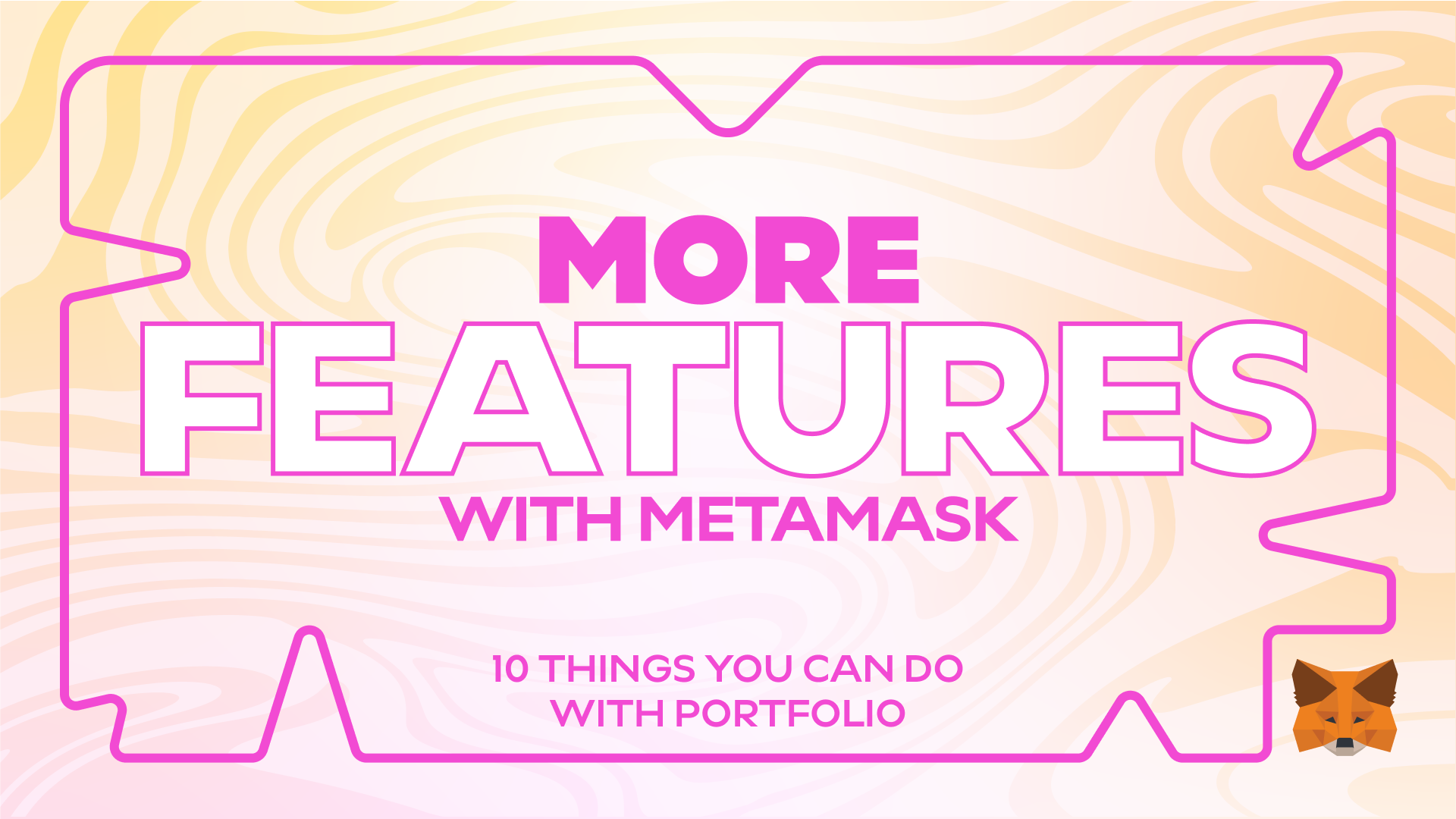 10 Things You Can Do with MetaMask Web