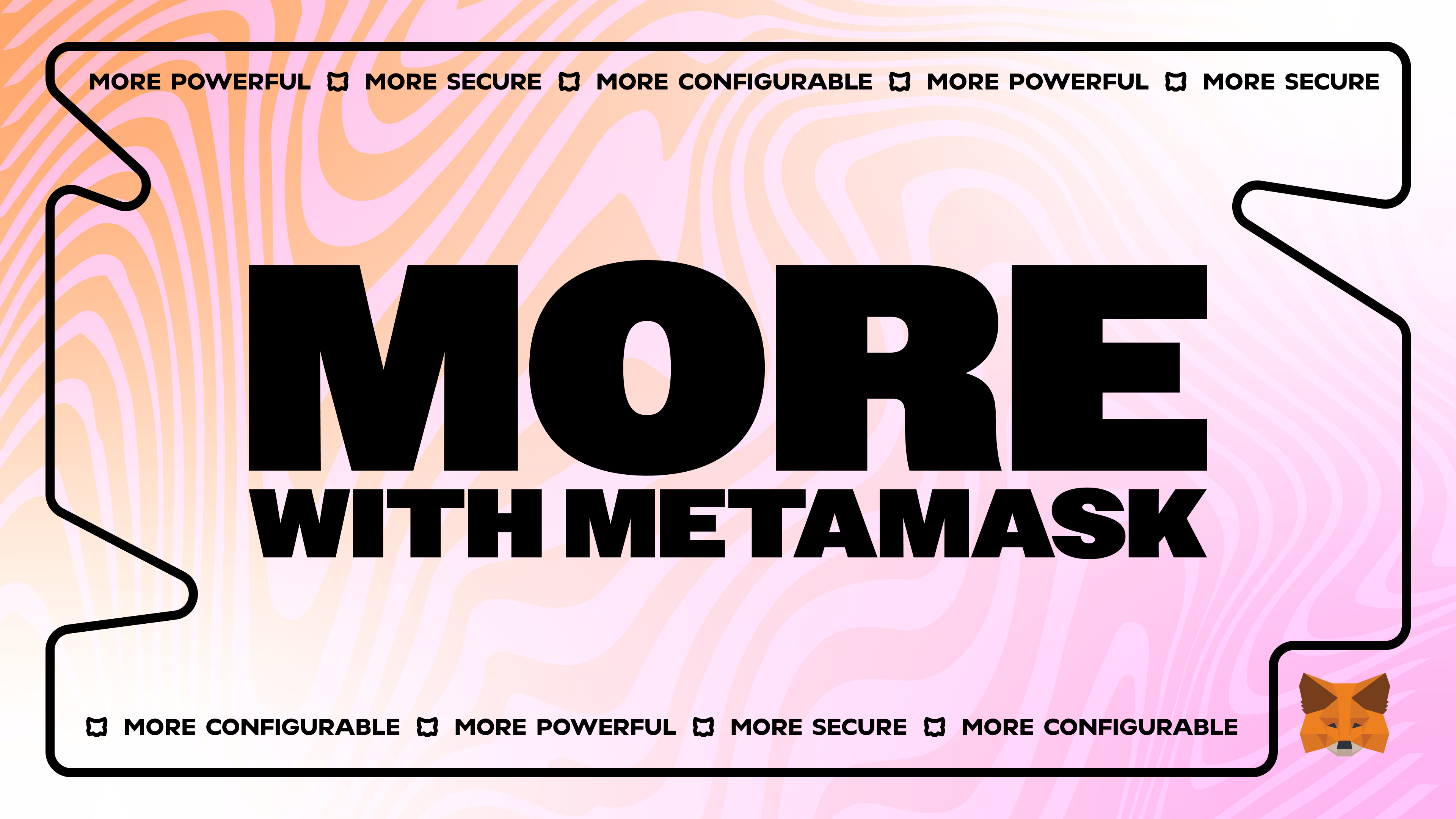 MetaMask is Powerful, Configurable, Secure