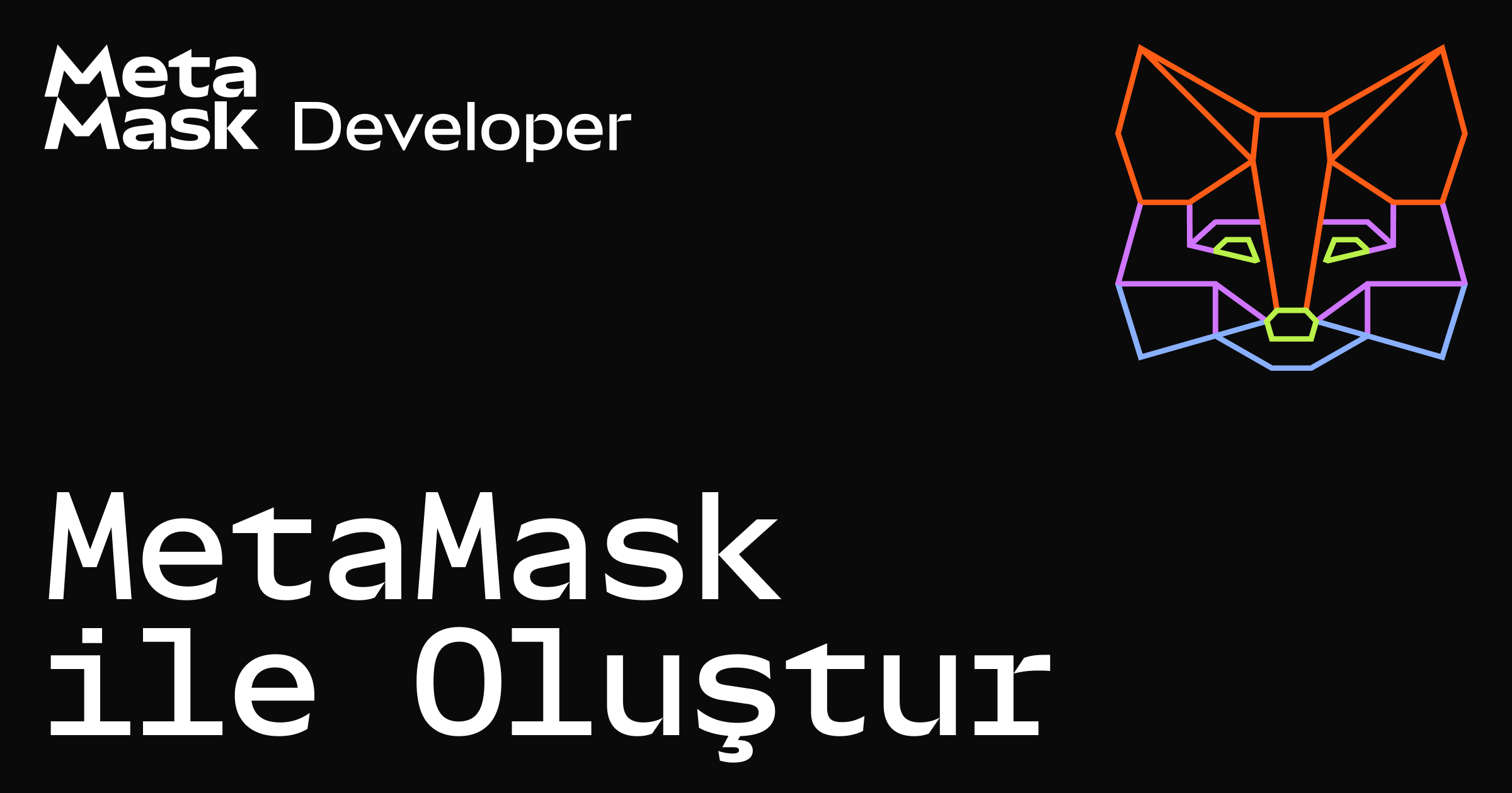 MetaMask Geliştirici Platformunda Dapp Geliştirme | MetaMask Dapp