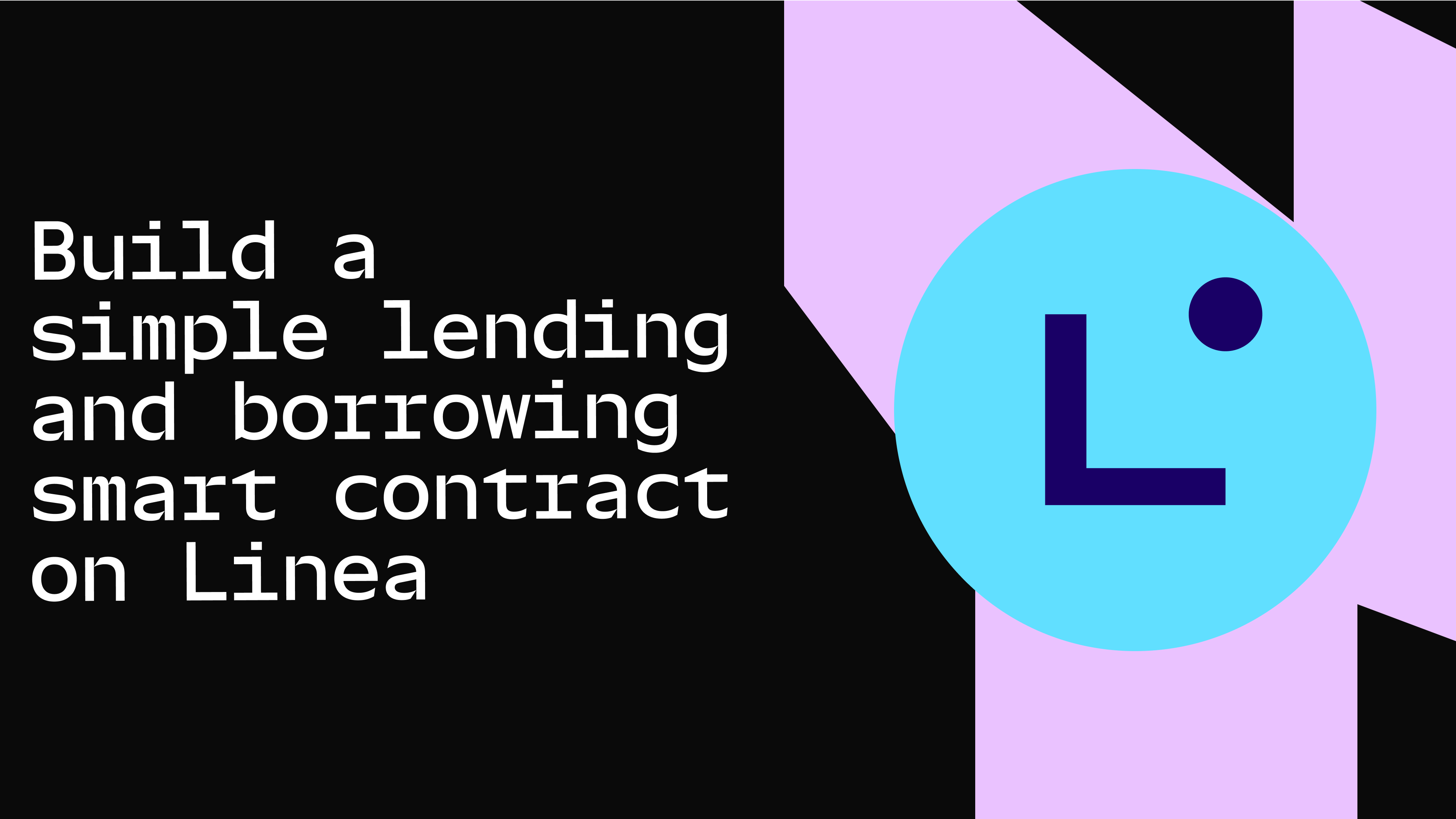 Build a Simple Lending and Borrowing Smart Contract on Linea