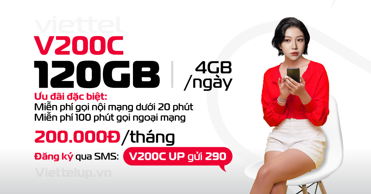 Gói V200C Viettel - 120GB Data (4GB/ngày) + Miễn Phí Gọi, Chỉ 200K/tháng