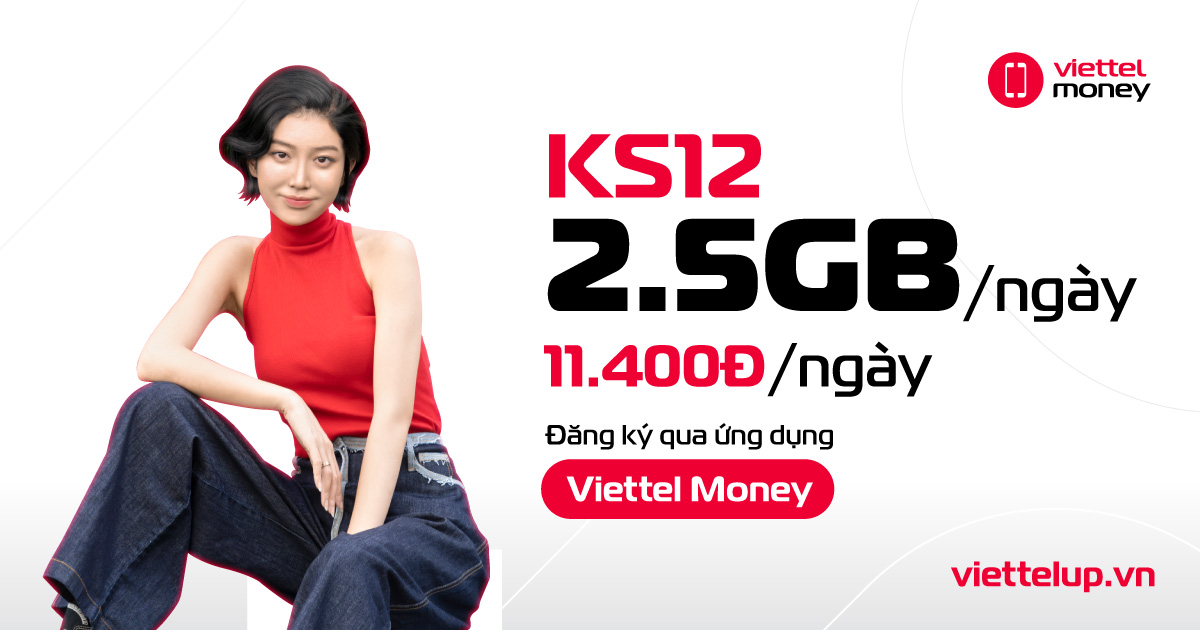 Gói cước KS12 Viettel Money: 2.5GB Dùng Trong Ngày, Giá Chỉ 11.400đ