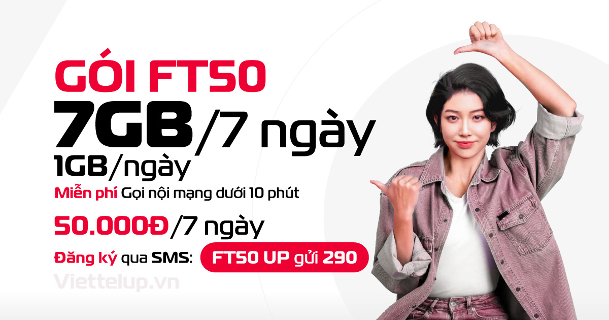Gói FT50 Viettel - Miễn Phí Cưới Gọi Nội Mạng Dưới 10 Phút + 7GB Data ...