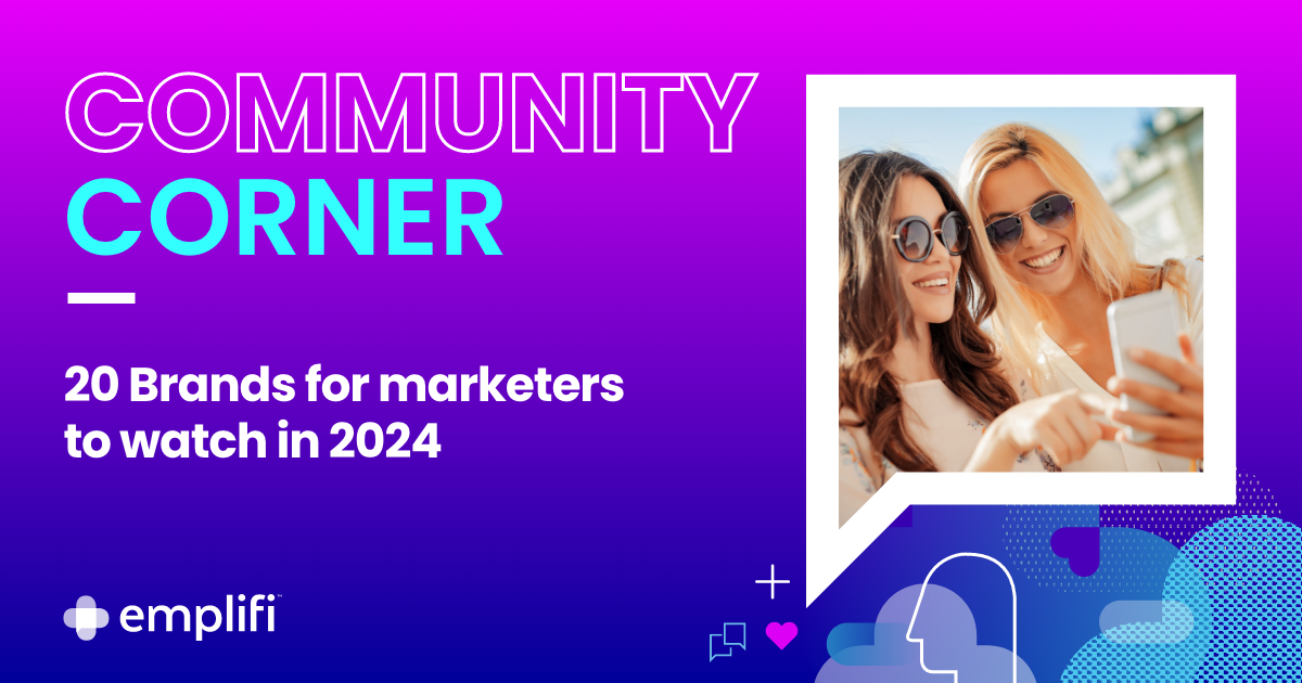 20 brands for marketers to watch in 2024 | Emplifi